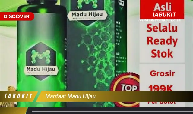 Intip 7 Manfaat Madu Hijau Yang Bikin Kamu Penasaran Discover